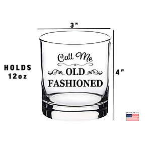 Rogue River Tactical Funny Call Me Old Fashioned Whiskey Glass Drinking Cup Gift For Him Men Dad Grandpa