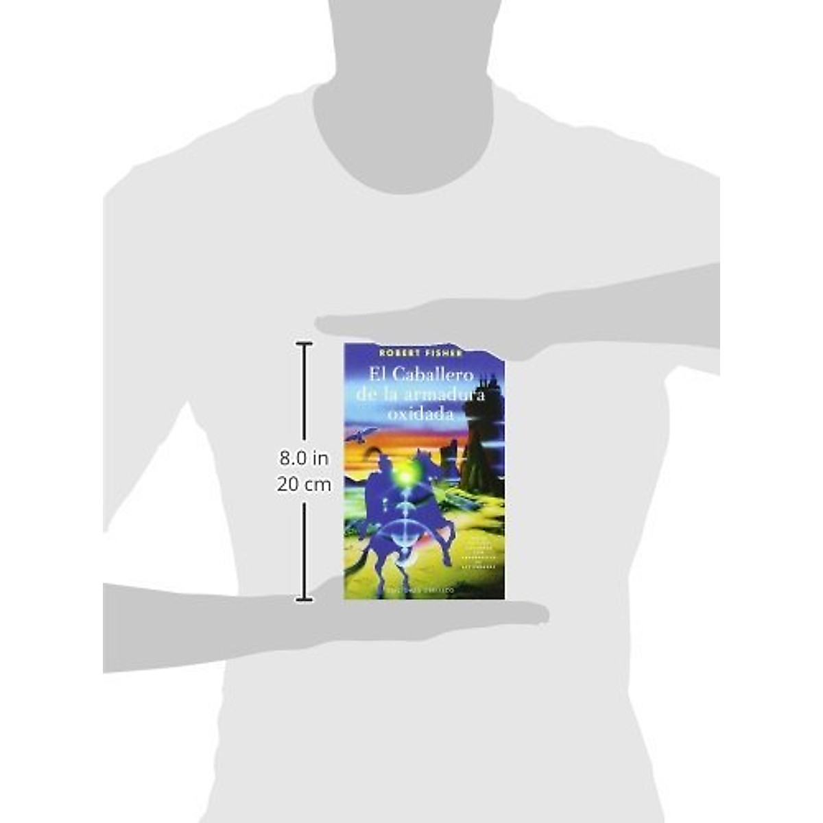 El caballero de la armadura oxidada (Spanish Edition)