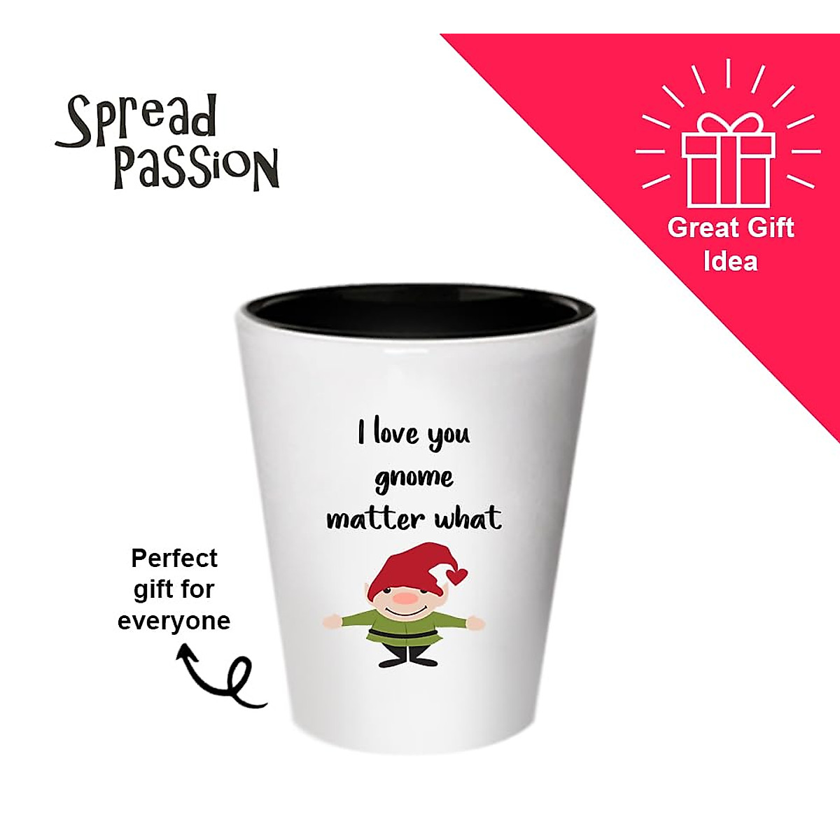 I love you gnome matter what Shot glasses