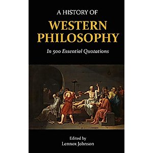 A History of Western Philosophy in 500 Essential Quotations