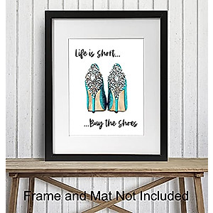 Life Is Short Buy The Shoes - Light Blue Designer Wall Decor - Glam Wall Decor - High Fashion Design Wall Art Poster - Glamour Wall Art - Luxury Wall Decor - Funny Wall Decor for Women, Girls Bedroom