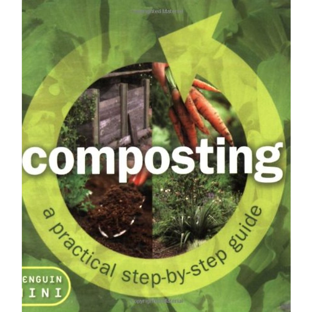 Composting: A Practical Step by Step Guide (Penguin Mini)
