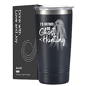 Onebttl Ghost Hunting Gifts for Men Women, I'd Rather Be Ghost Hunting, Birthday Gifts for Paranormal Investigator, Ghost Catcher, Ghost Lovers, Daughters, Sons, Stainless Steel Tumbler 20OZ