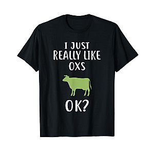 I Just Really Like OXS T-Shirt Funny OX T-Shirt