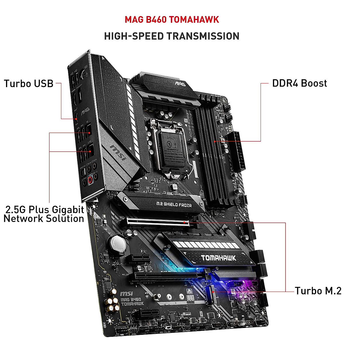 MSI MAG B460 Tomahawk Gaming Motherboard (ATX, 10th Gen Intel Core, LGA 1200 Socket, DDR4, CFX, Dual M.2 Slots, USB 3.2 Gen 2, 2.5G LAN, DP/HDMI, Mystic Light RGB)