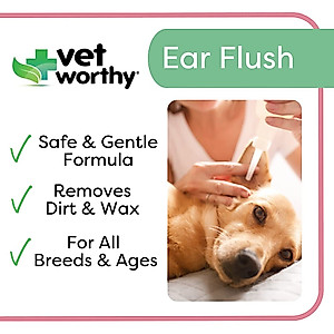 Vet Worthy Dog Ear Flush - Ear Cleanser for Dogs to Dissolve Wax, Remove Dirt, and Eliminate Ear Odor - Dog Ear Cleaner Solution to Reduce Itching and Ear Irritation - 8oz