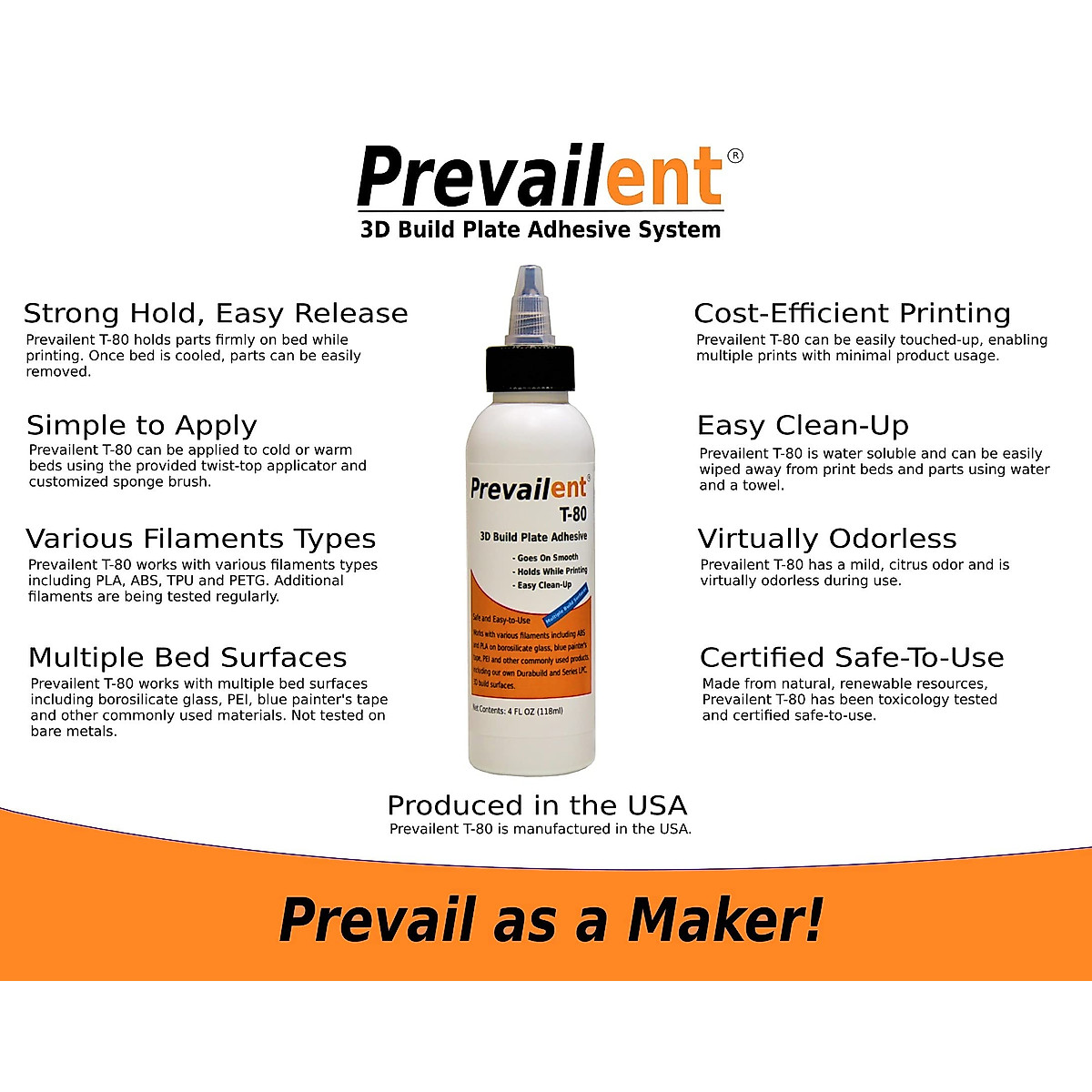Prevailent T-80, 3D Printer Bed Adhesive Glue - Helps Prevent Warping, Strong Hold and Easy Release with Various Build Plates and Filament Types Including PLA, ABS, TPU, and PETG, 4 fl oz. (118ml)