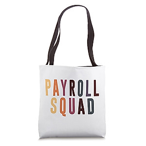 Payroll Specialist Funny Squad Team Tote Bag
