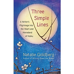 Three Simple Lines: A Writer’s Pilgrimage into the Heart and Homeland of Haiku
