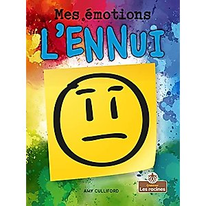 L'ennui (Bored) (Mes émotions (My Emotions)) (French Edition)