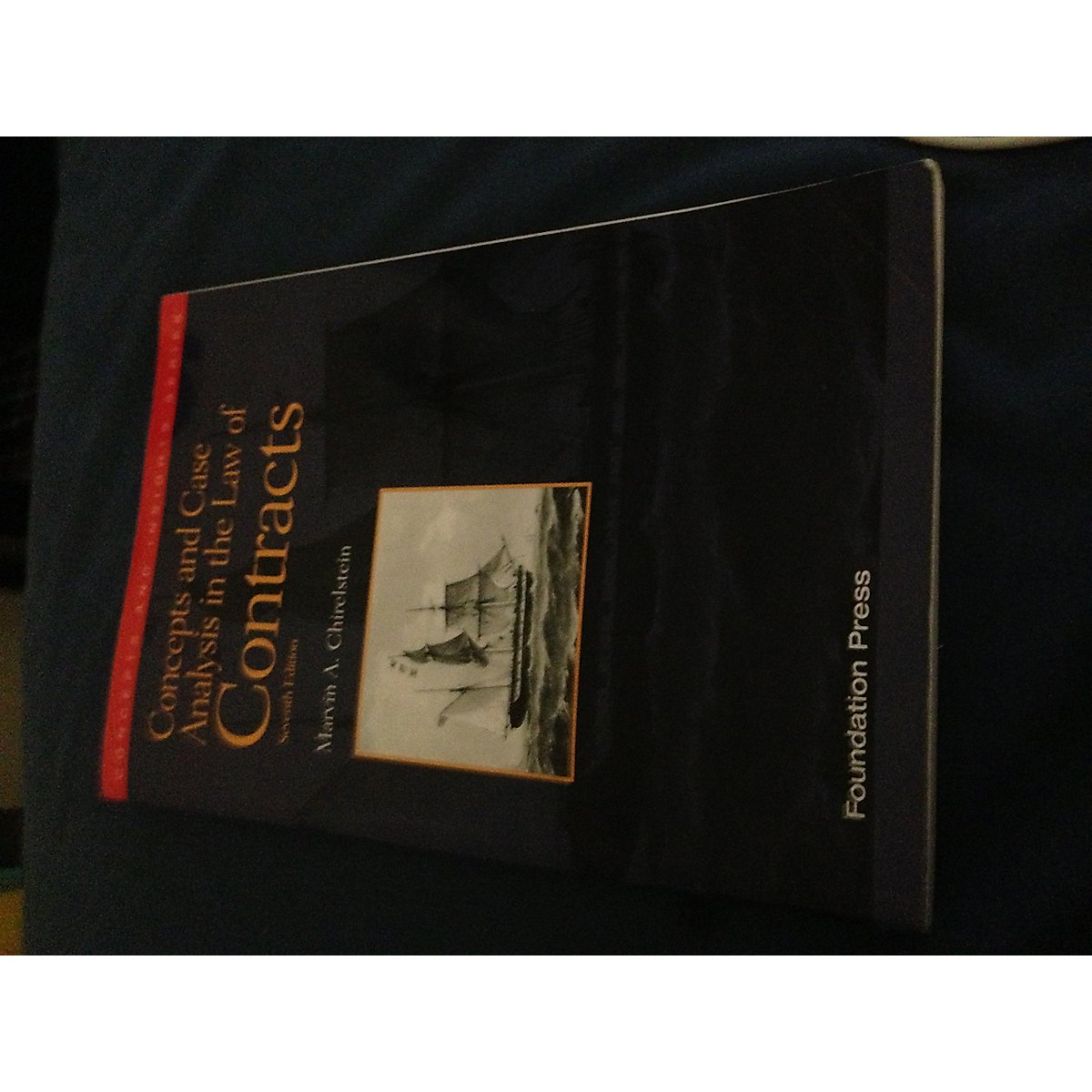 Concepts and Case Analysis in the Law of Contracts, 7th (Concepts and Insights)