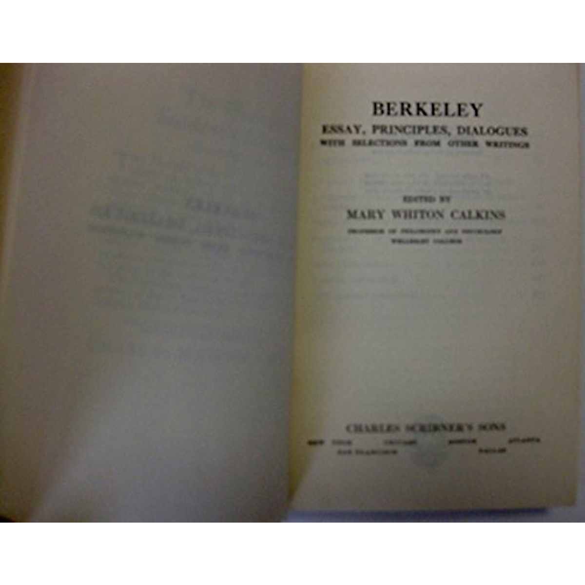 Berkeley: Essay, principles, dialogues, With selections from other writings (The Modern student's library. [Philosophy series])