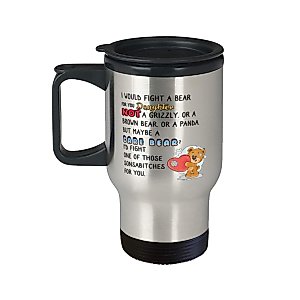 Daughter Travel Mug - I WOULD FIGHT A BEAR FOR YOU Daughter. - For Daughter From Dad And From Mom