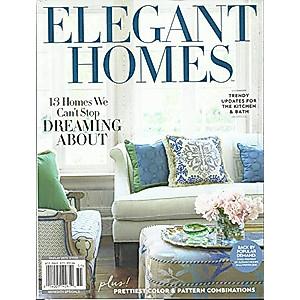 ELEGANT HOMES, SPRING/SUMMER, 2020 BACK BY POPULAR DEMAND 3rd PRINTING 2016