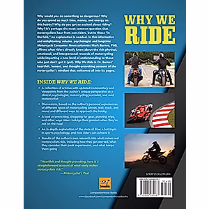 Why We Ride: A Psychologist Explains the Motorcyclist's Mind and the Love Affair Between Rider, Bike, and Road (CompanionHouse Books) In-Depth Explanation, Sports Psychology, and the State of Flow