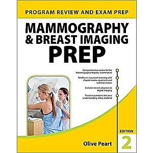 Mammography and Breast Imaging PREP: Program Review and Exam Prep, Second Edition
