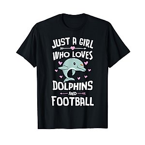 Just A Girl Who Loves Dolphins And Football Gift Women T-Shirt