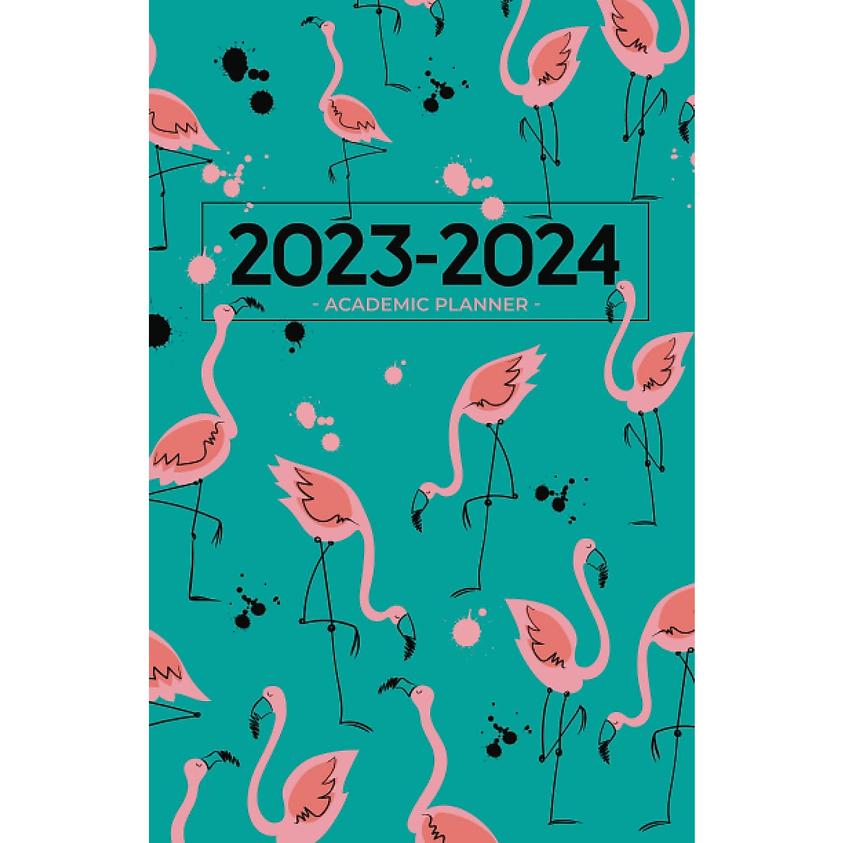 Academic Planner 2023-2024 Small | Funky Flamingos: July - June | Weekly & Monthly | US Federal Holidays and Moon Phases