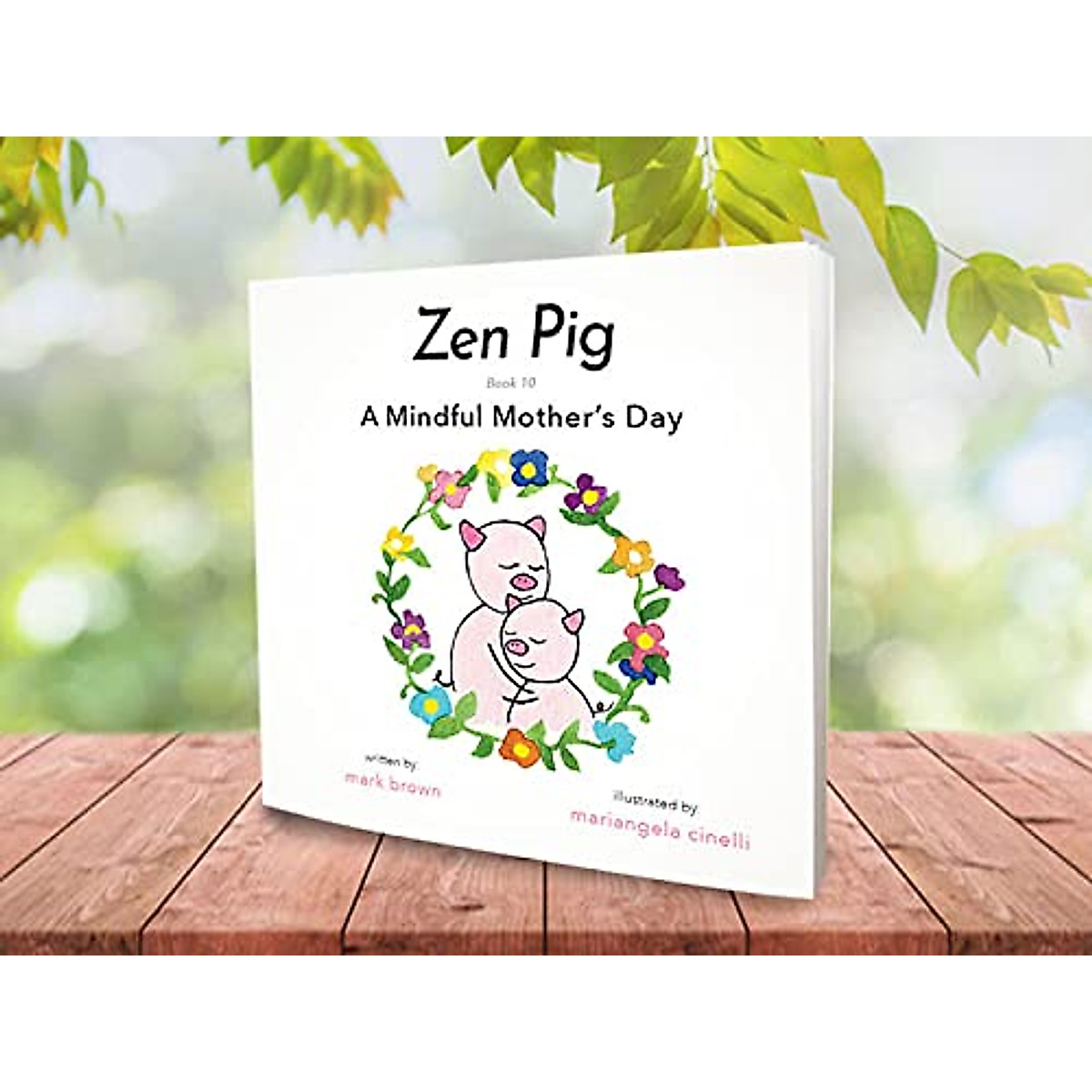 Zen Pig: A Mindful Mother's Day - A Children's Book from Mark Brown's Zen Pig Series about Love & Appreciation for Mothers - The Perfect Gift for Moms & Grandmas for Mother's Day