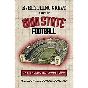 Everything Great About Ohio State Football: The Undisputed Compendium