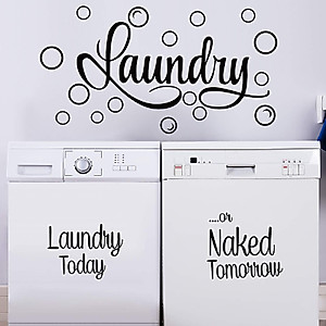 Laundry Room Vinyl Wall Decal Washer Dryer Decals Stickers Laundry Room Decal Quote Bubble Sticker Laundry Today Naked Tomorrow Vinyl Decal Laundry Art Signs Wall Quote Sticker (Black)