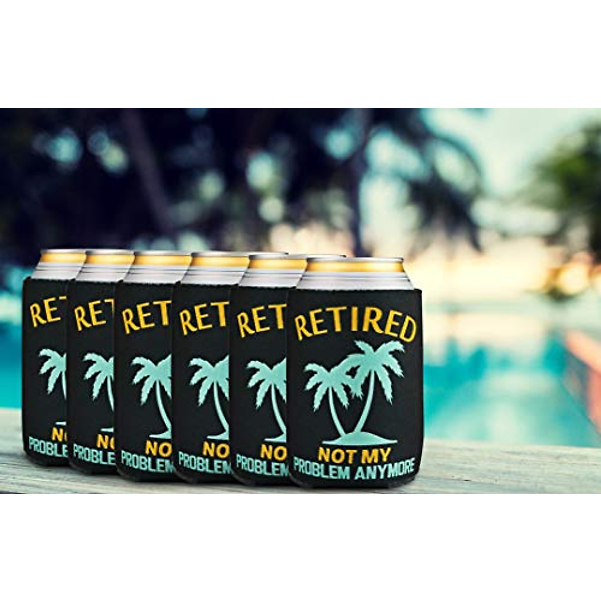 Retirement Can Coolers - 6 Pack - Retirement Stocking Stuffer - Retired Not My Problem Anymore Thermocoolers - Funny Retirement Gifts for Women and Men - Insulated Drink Holder with Palm Trees
