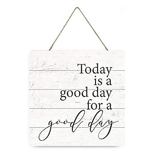 MRC Wood Products Today is A Good Day for A Good Day Wooden Plank Sign 7.5x7.5