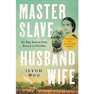 Master Slave Husband Wife: An Epic Journey from Slavery to Freedom