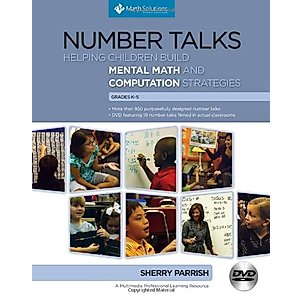 Number Talks: Helping Children Build Mental Math and Computation Strategies, Grades K-5