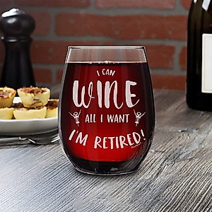 shop4ever I Can Wine All I Want I'm Retired Laser Engraved Stemless Wine Glass 15 oz. Funny Gag Gift Retirement Retiree Retiring