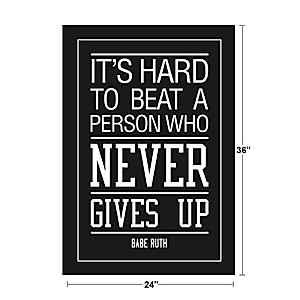 Babe Ruth Its Hard to Beat A Person Who Never Gives Up Sports Motivational Black Inspirational Teamwork Quote Inspire Quotation Positivity Support Motivate Cool Wall Decor Art Print Poster 24x36