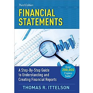 Financial Statements, Third Edition: A Step-by-Step Guide to Understanding and Creating Financial Reports (Over 200,000 copies sold!)