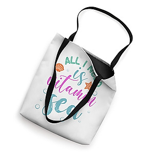 All I need is vitamin sea. Cute Funny Beach Summer Tote Bag