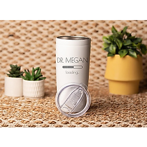 Phd Loading Tumbler, Personalized Dr Loading Gift, Phd In Progress Travel Mug, Future Doctor Outdoor Cup, Doctor Name Stainless Steel Mug (30 oz)