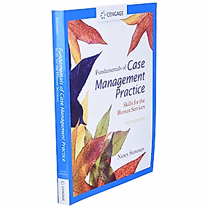 Fundamentals of Case Management Practice: Skills for the Human Services