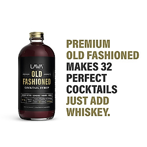 LAVA Premium Aromatic Old Fashioned Cocktail Syrup 16oz, Makes 32 Cocktails, Made with Aromatic Bitters, Demerara, Marasca Cherry, Orange Zest, Hazelnut and Cinnamon. Ready to Use. Just Add Whiskey.