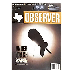 THE TEXAS OBSERVER MAGAZINE, UNDER WATCH JUNE/JULY 2018