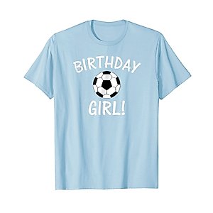 Birthday Girl Soccer T-Shirt