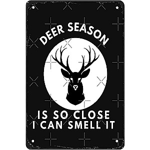 New Vintage Metal Tin Sign Deer Season Is so Close I Can Smell It Bar Wall Art Man Cave Farm Cafe Garage Christmas Halloween Girlfriend Boyfriend 8" X 12"