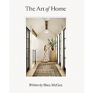 The Art of Home: A Designer Guide to Creating an Elevated Yet Approachable Home