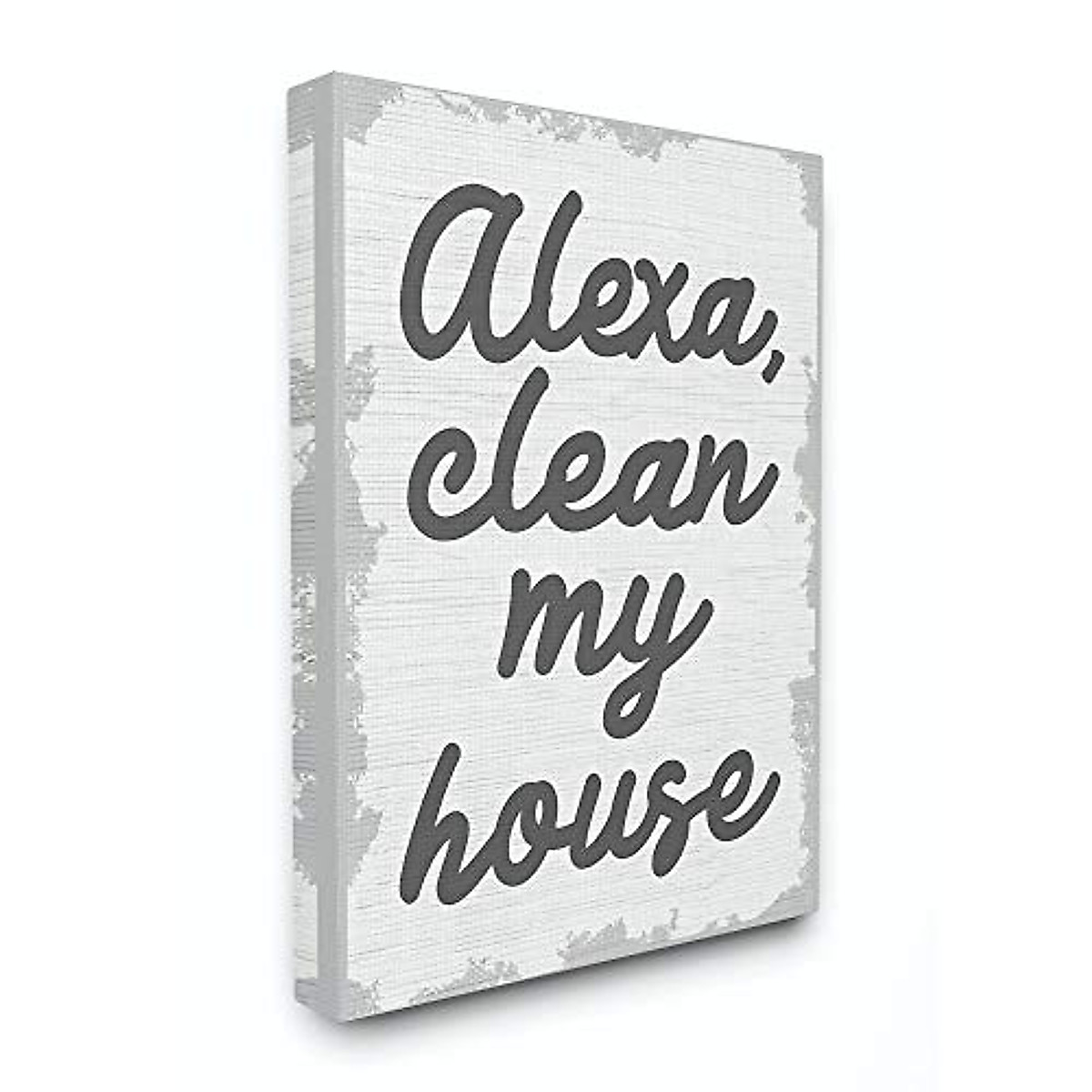 Stupell Industries Alexa Clean My House Funny Family Home Neutral Grey Word, Design by Artist Daphne Polselli Wall Art, 24 x 30, Canvas
