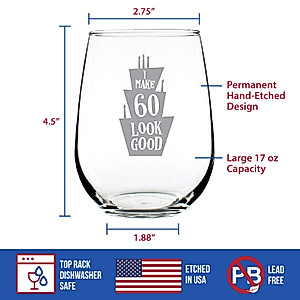 Make 60 Look Good - Funny 60th Birthday Wine Glass for Women Turning 60 - Large 17 Oz - Bday Party Decorations
