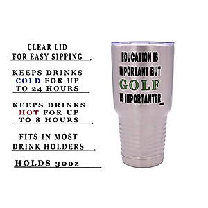 Rogue River Tactical Funny Golf Travel Tumbler Mug Cup w/Lid Education Important Stainless Steel 30oz