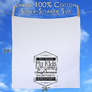 I Smile Because My Kids Think I'm Crazy I Laugh Because They Don't Know It's Hereditary - Funny Joked Themed Kitchen Tea Towels - Decorative Dish with Sayings, Housewarming Gifts Multi-Use Cute Mother