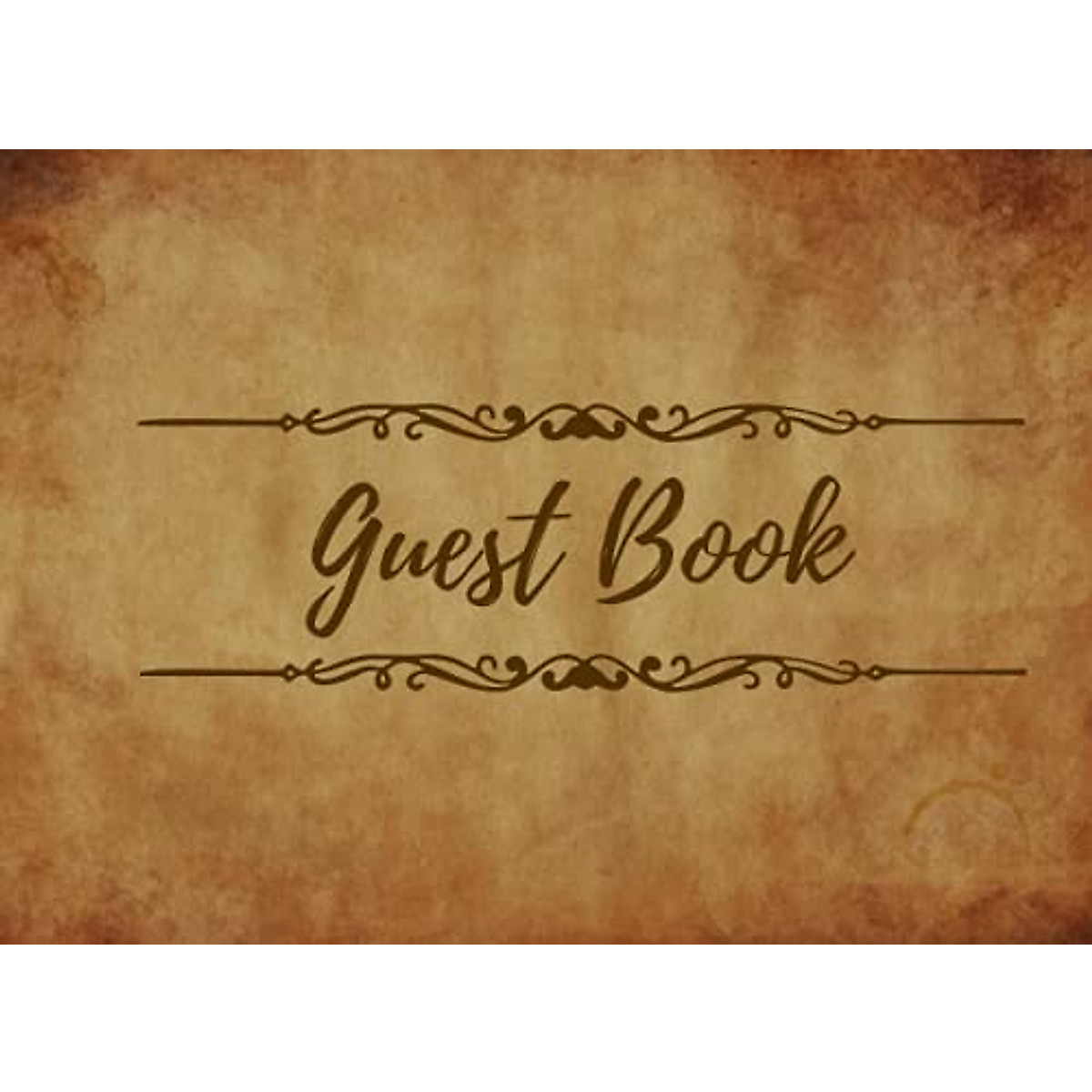 Guest Book: Rustic Chic Aged Paper Visitor Sign In Book With Postal Address and Email Column | Compact and Small Soft Cover For Weddings, Vacation Homes, And More