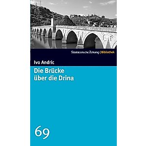 Die Brücke über die Drina (SZ-Bibliothek, #69)
