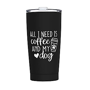 Yipaidel All I Need Is Coffee and My Dog 20 OZ Stainless Steel Vacuum Insulated Tumblers Lids Mug, Double Wall Water Cup for Home, Office, Kitchen Outdoor ideal for Ice Drinks or Hot Beverage
