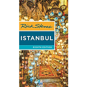 Rick Steves Istanbul: With Ephesus & Cappadocia