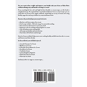 Keto Ice Cream: 40 Tasty Low-Carb Homemade Keto-Friendly Ice Cream Recipes for Health Eating and Weight Loss