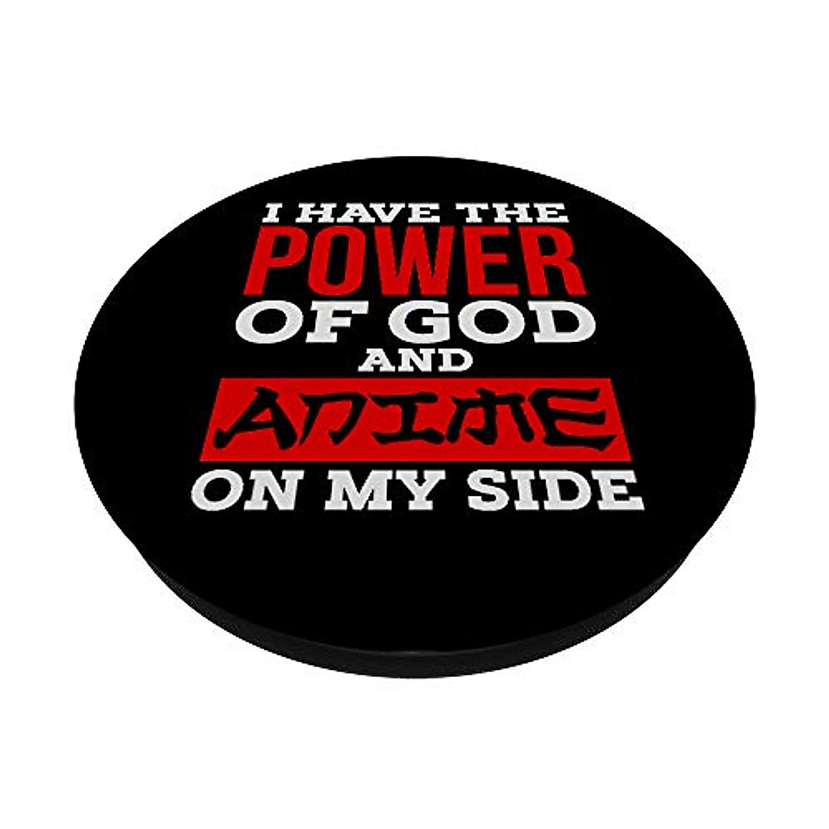 Funny Power Of God And Anime Japanese Gift PopSockets PopGrip: Swappable Grip for Phones & Tablets